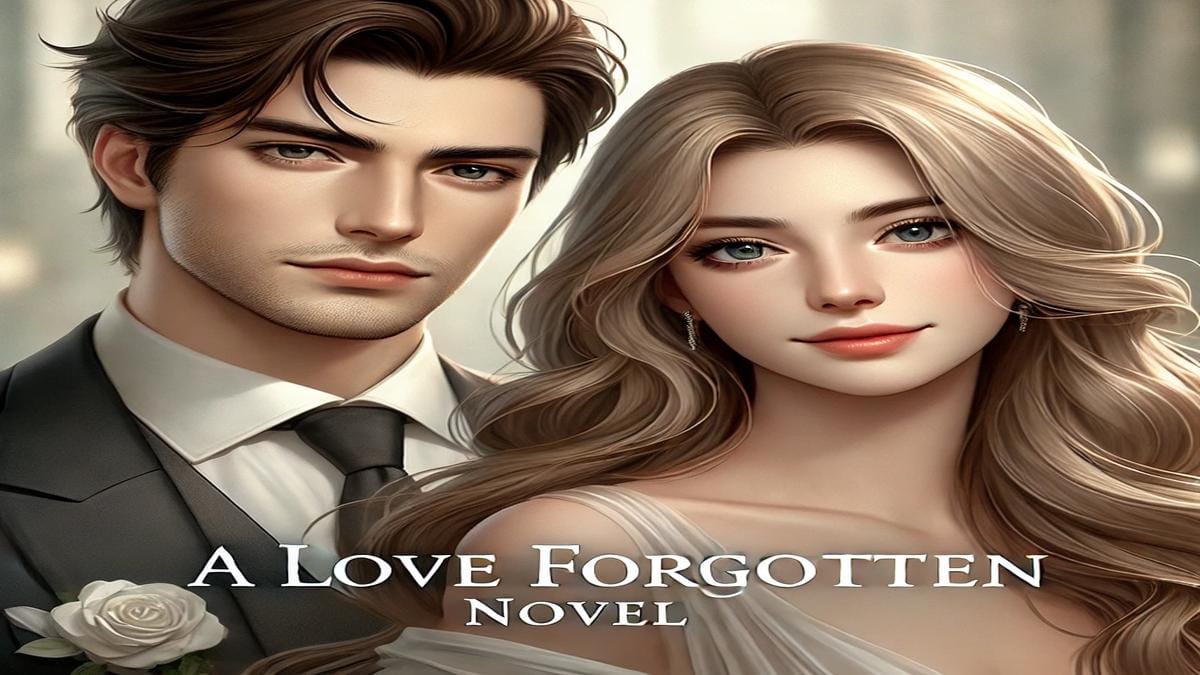 Synopsis of A Love Forgotten Novel Ariana York - TalesReview